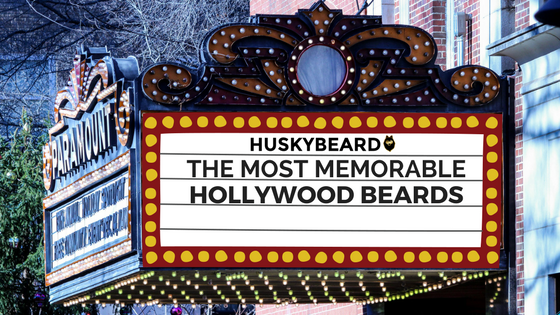 The 3 Most Memorable Hollywood Beards – HUSKYBEARD
